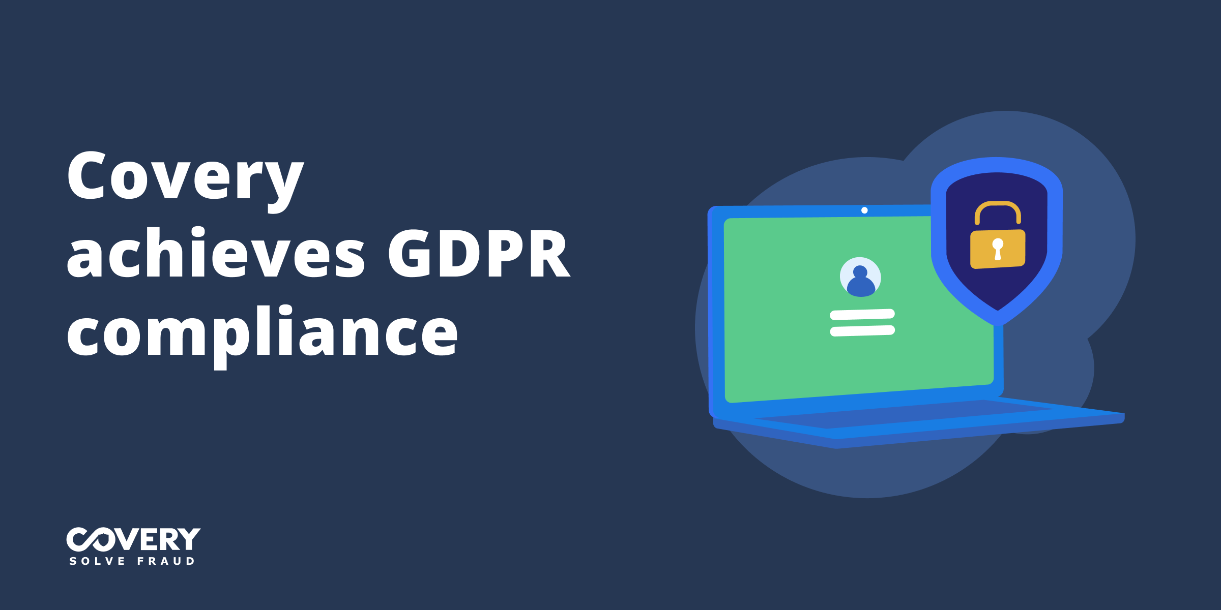 Covery achieves GDPR compliance to improve customer data safety – Blog ... Covery achieves GDPR compliance to improve customer data safety – Blog ...
