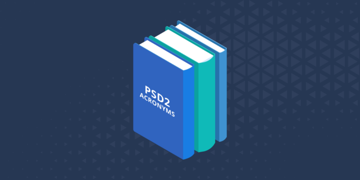 PSD2 Glossary: A Breakdown of Industry Acronyms – Blog about Anti-Fraud ...