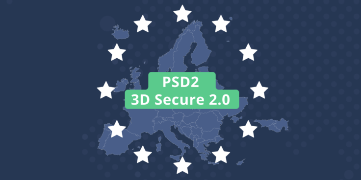 PSD2, SCA, and 3D Secure 2.0 Regulations Explained – Blog about Anti-Fraud system